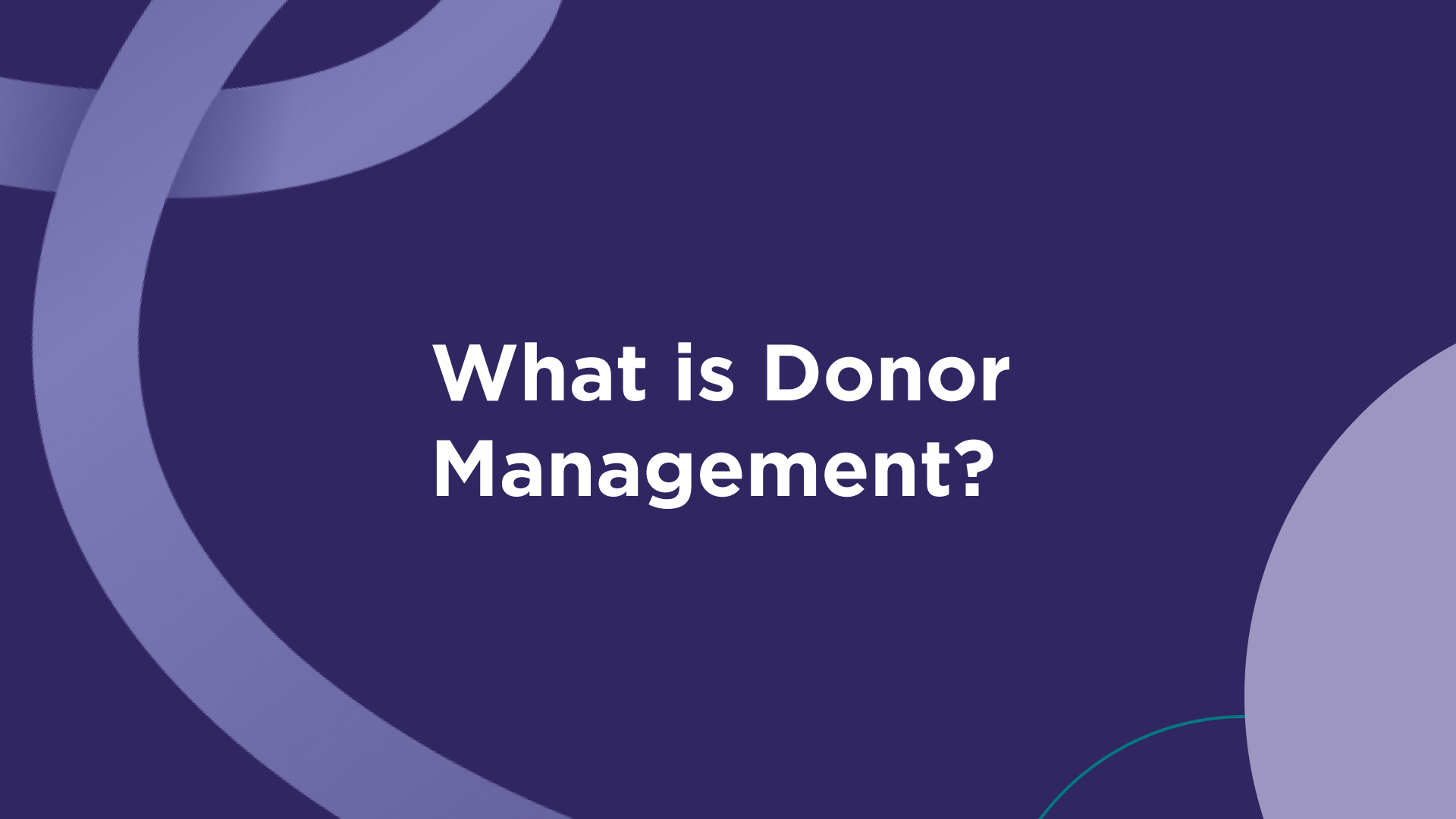 What is Donor Management?